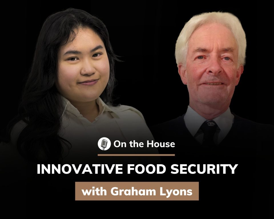 Graham Lyons: Innovative Food Security | On the House #68 - Insights